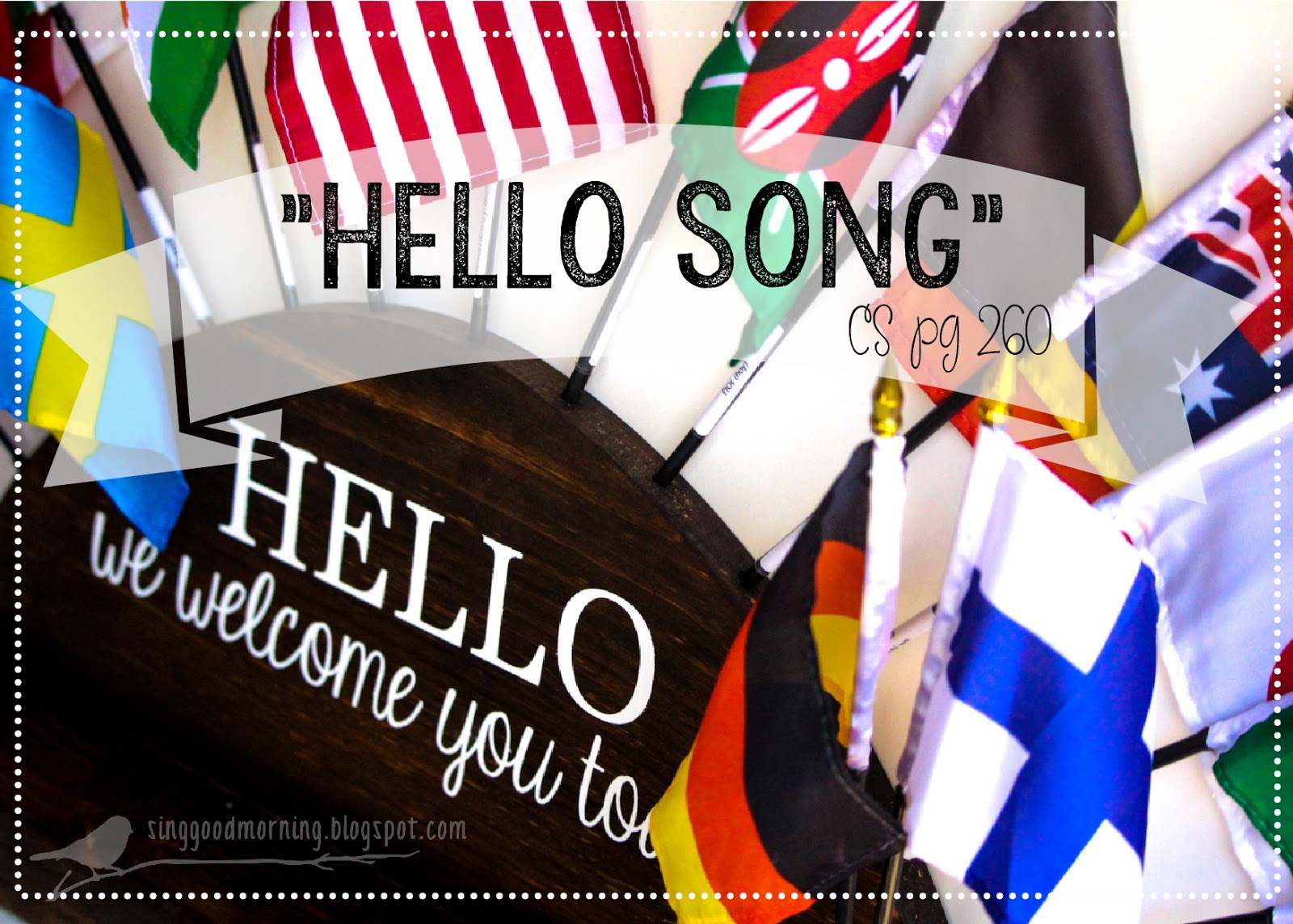 Sing Good Morning: "Hello Song" flags and stand
