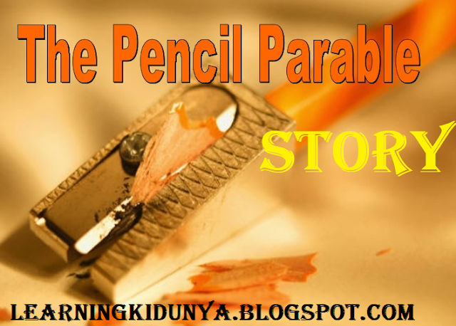 PARABLE OF THE PENCIL story
