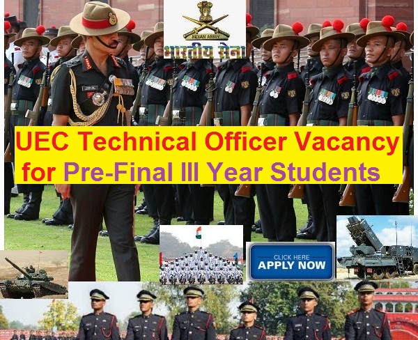 UES TECHNICAL OFFICER VACANCY IN INDIAN ARMY RECRUITMENT 2016