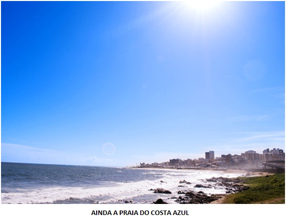 História de Salvador - Cidades Baixa e Alta: COSTA AZUL