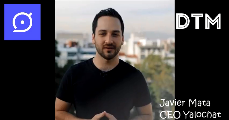 Entrevista con Javier Mata Ceo de Yalochat - DTM Querétaro
