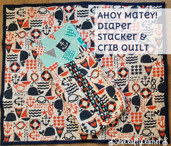 Ahoy Matey Diaper Stacker & Quilt - Sew Crafty Crochet