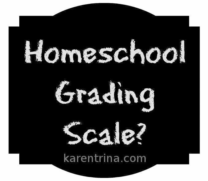 KarenTrina Childress : Homeschool Grading Scale?