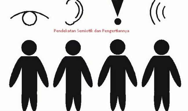 Pendekatan Semiotik dan Pengertiannya