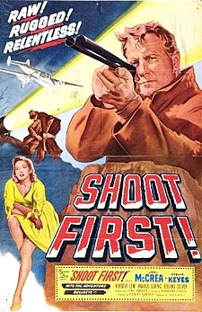 Laura's Miscellaneous Musings: Tonight's Movie: Shoot First (1953)
