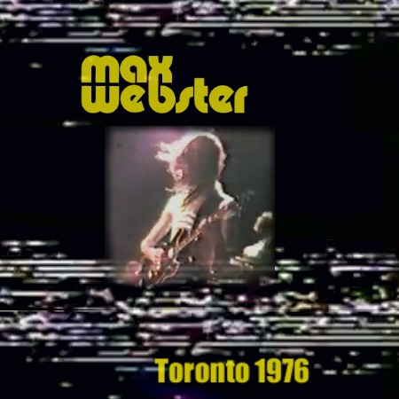 Soundaboard: Max Webster - Larry's Hideaway, Toronto 1976