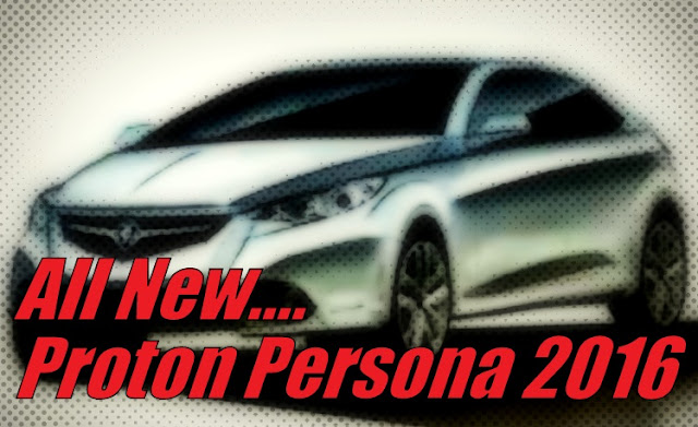 Model Proton Persona Baru 2016 - BinMuhammad