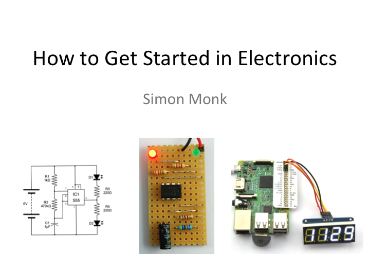 Dr. Monk's DIY Electronics Blog: How to Get Started in Electronics