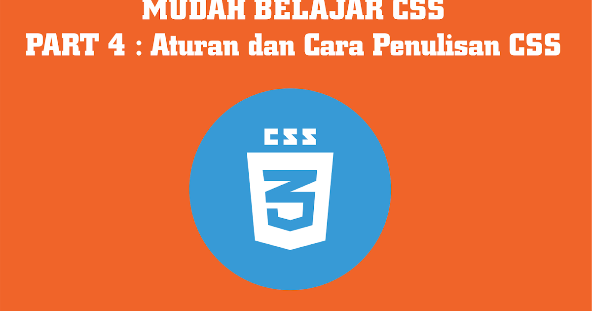 Mudah Belajar Css Part4 Aturan Dan Cara Penulisan Css Code Solusi