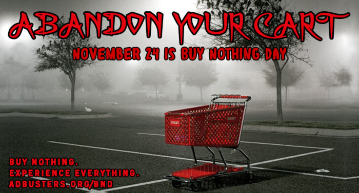 Not Buying Anything: It's Buy Nothing Day - Celebrate By Not Buying ...