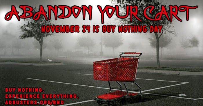 Not Buying Anything: It's Buy Nothing Day - Celebrate By Not Buying ...
