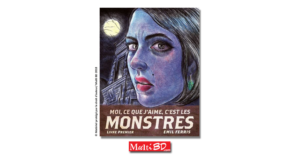 MULTIBD.COM: Chronique: Moi, ce que j'aime, c'est les monstres