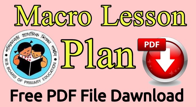 Macro Lesson plan pdf || Lesson plan for d.el.ed || - Latest News