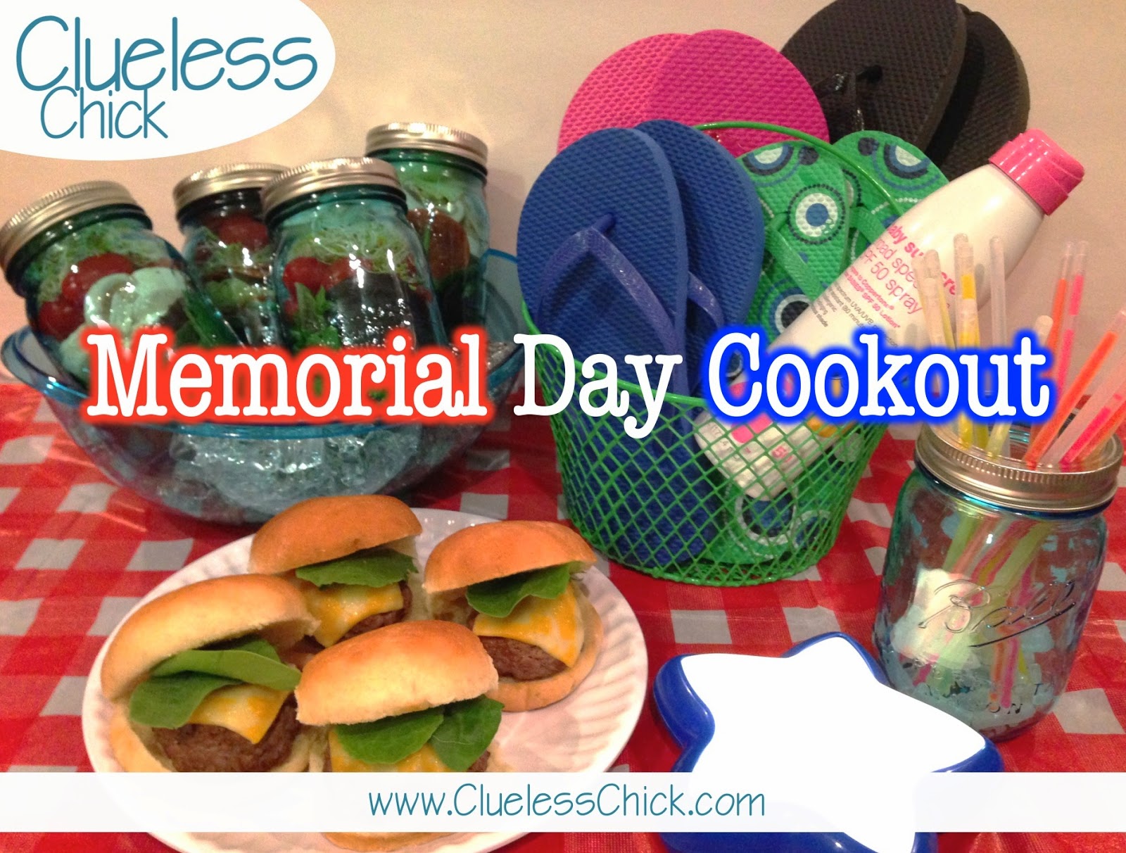 The Clueless Chick: Hosting a Stress-Free Memorial Day Cookout