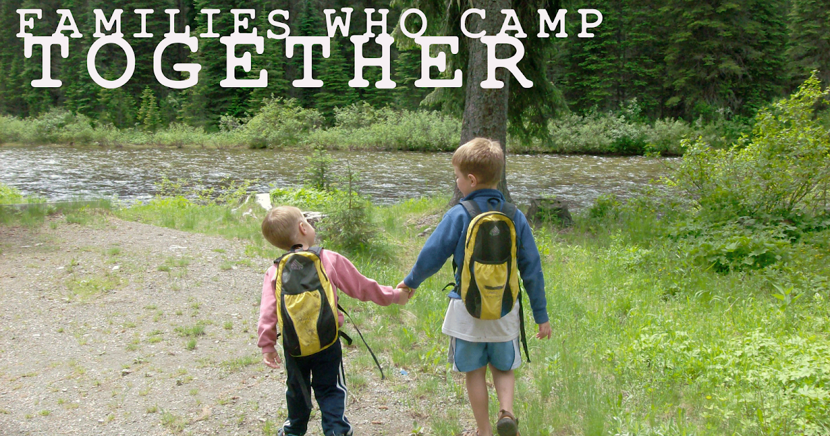 The Homemade Renegade: Families who camp together, stay together (I've ...