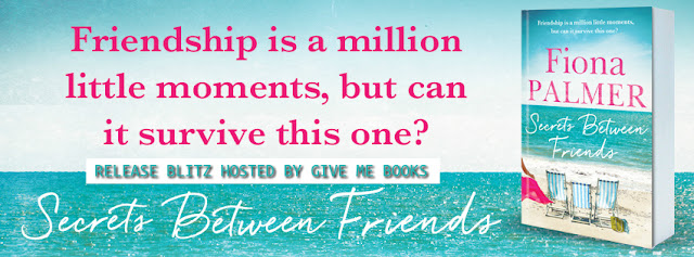 The Secrets Between Friends by Fiona Palmer *Release Blitz*