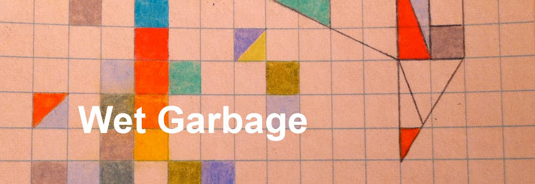 Wet Garbage