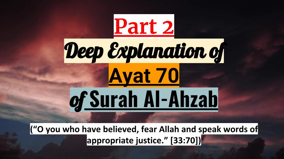 Part 2: Deep understanding of Ayat 70 of Surah Al-Ahzab