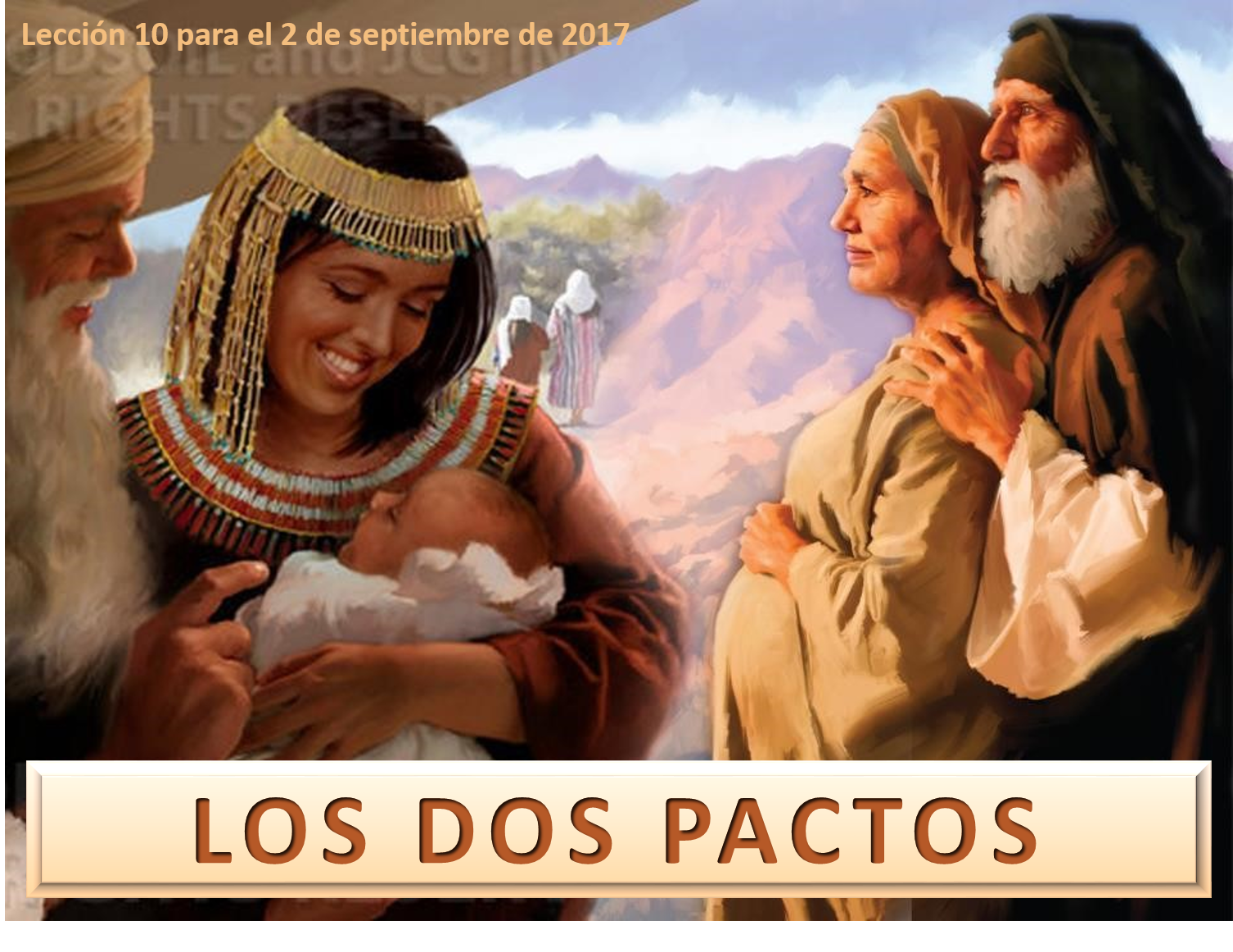 IASD Distrito MAC poza rica ver: Lección 10: LOS DOS PACTOS