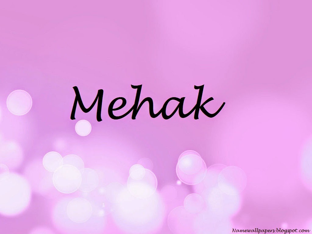 Mehak Name Wallpapers Mahek ~ Name Wallpaper Urdu Name Meaning Name ...
