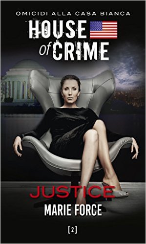 Sognando tra le Righe: JUSTICE Marie Force #2 House of Crime series ...