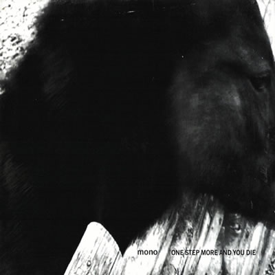 Astral Headspace: One Step More and You Die - Mono (#9, 2003)