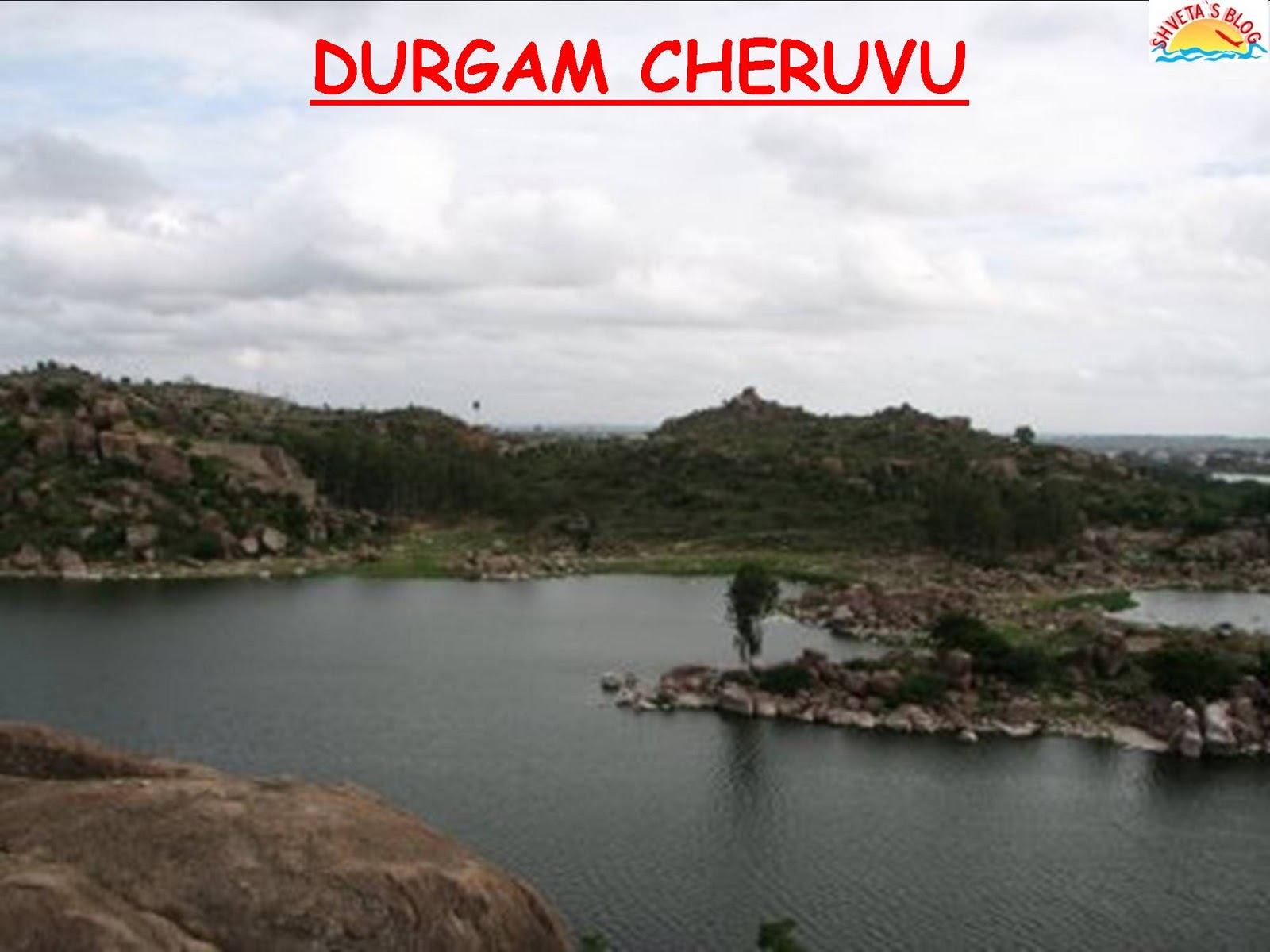 MIRACLE: TOURISM IN INDIA: HYDERABAD ,DURGAM CHERUVU