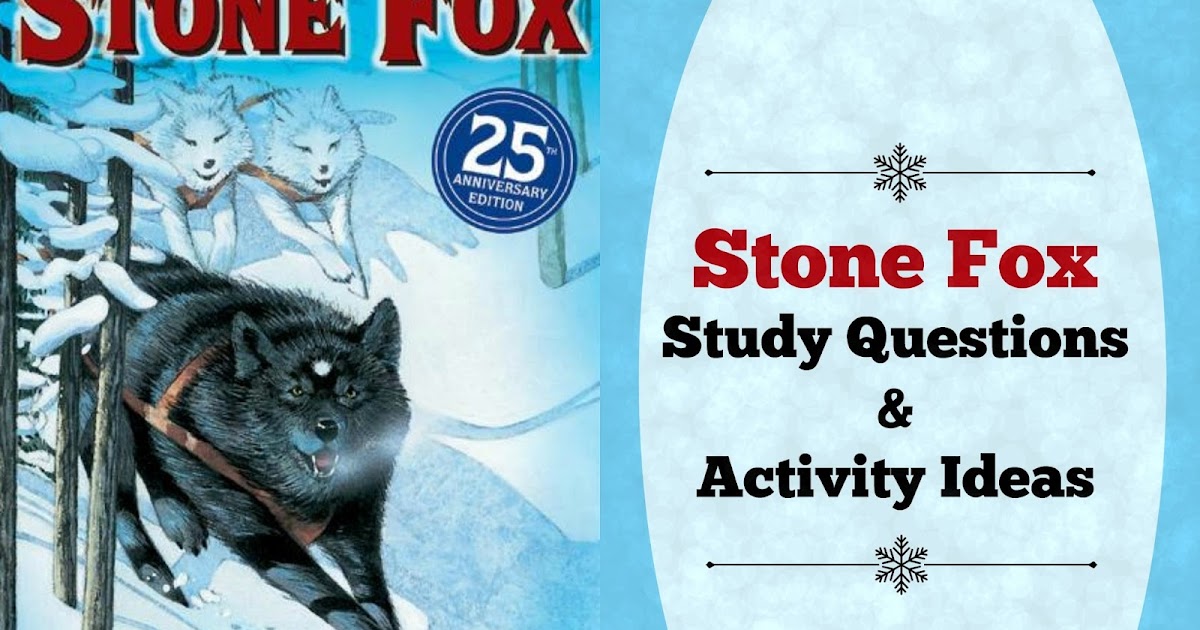 Brandi Raae: Stone Fox Study Questions & Activity Ideas {FREE}