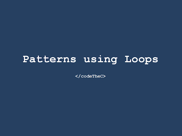 Patterns using Loop - codeTheC