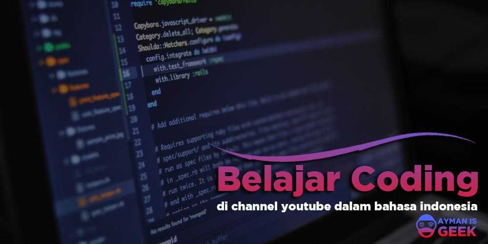 5 Channel Youtube Belajar Coding dalam Bahasa Indonesia Terbaik dan Terbaru