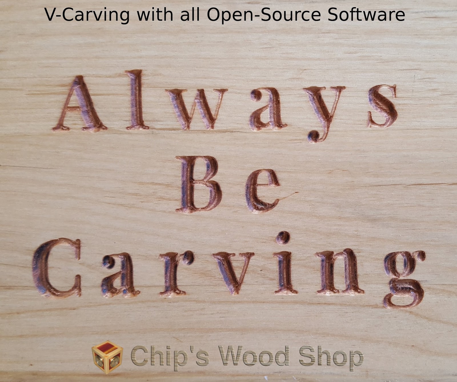 Chip's Wood Shop: CNC Router V-Carving With All Open Source Software