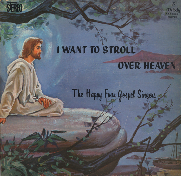 The Good Bad And Ugly Gospel Record Barn I Want To Stroll Over Heaven
