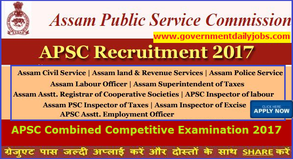 ASSAM PUBLIC SERVICE COMMISSION (APSC) RECRUITMENT 2017 CIVIL SERVICE