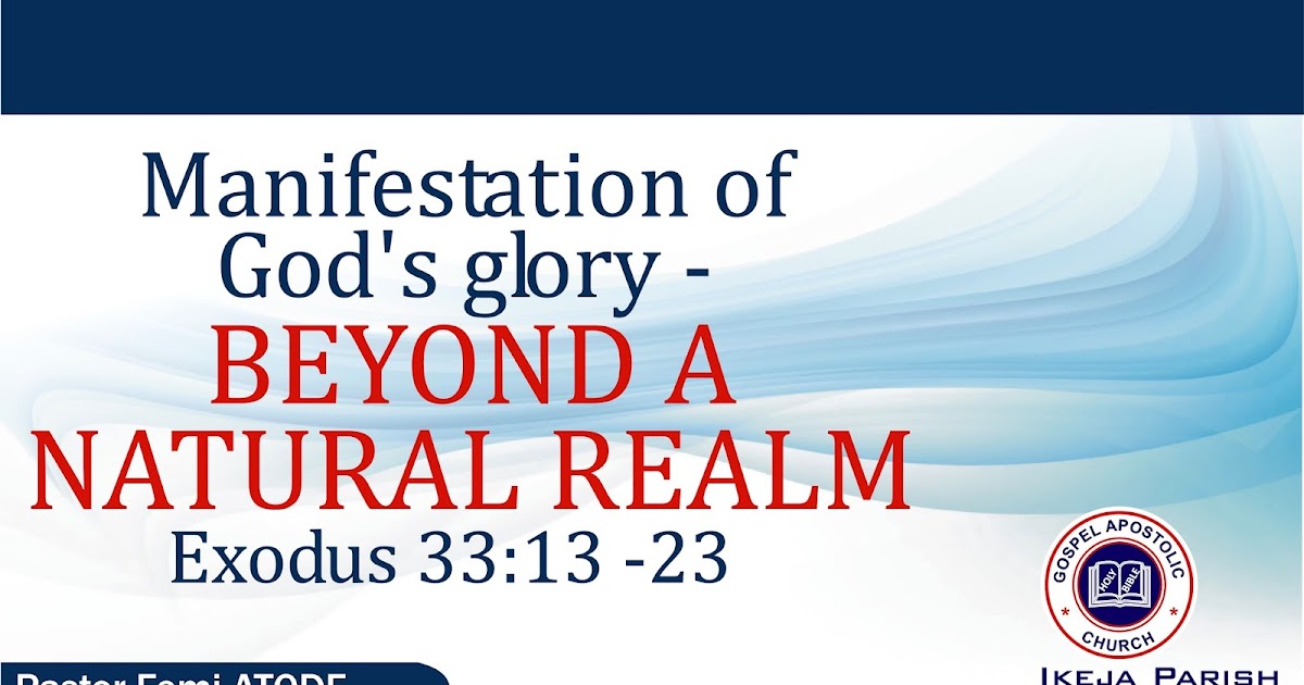 GOSPEL APOSTOLIC CHURCH. IKEJA-PARISH: Manifestation of God’s glory ...