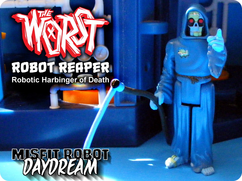 Misfit Robot Daydream: The Worst "Robot Reaper" (Midnight Special ...