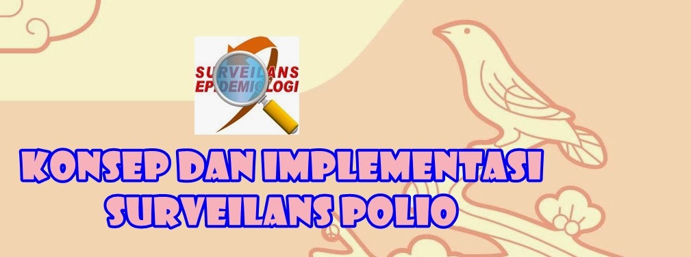 Surveilans Epidemiologi FKM UNSRI: SURVEILANS EPIDEMIOLOGI POLIO