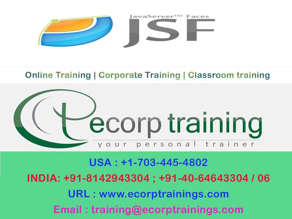 JAVA SERVER FACES ( JSF ) 2.0 ONLINE TRAINING IN HYDERABAD INDIA ... JAVA SERVER FACES ( JSF ) 2.0 ONLINE TRAINING IN HYDERABAD INDIA ...
