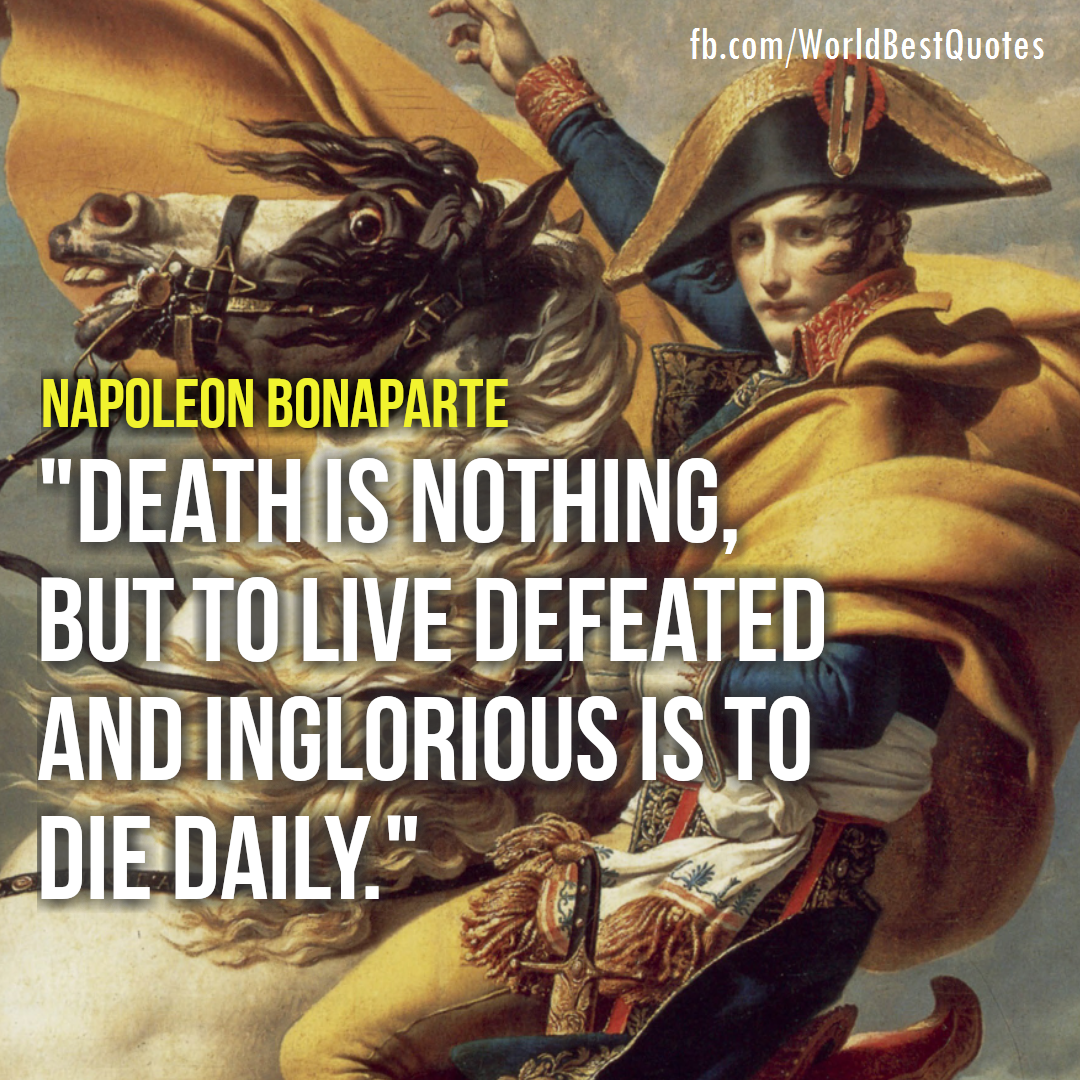 The World Best Quotes: "Death is nothing, but to live defeated and ...