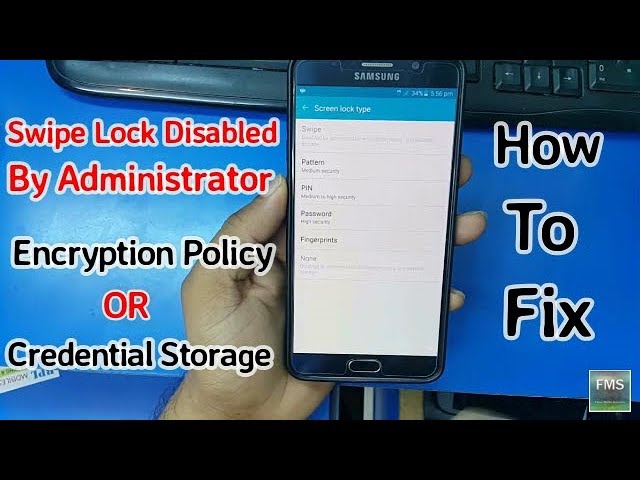 Swipe lock Disabled by Administrator encryption policy or credential ...