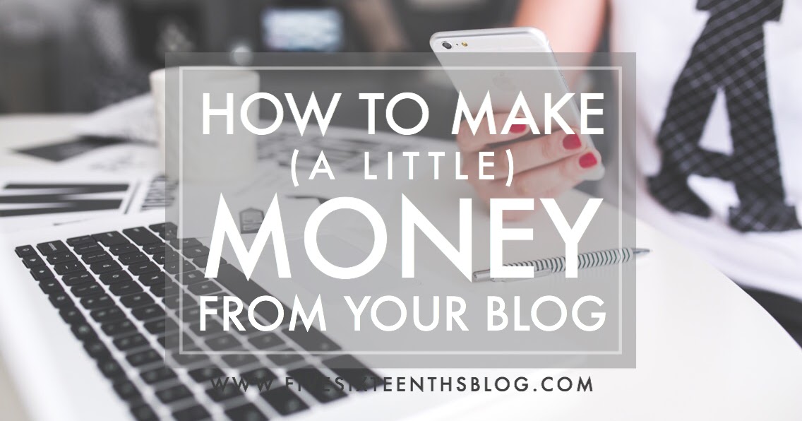 five-sixteenths-blog-boost-your-blog-how-to-make-a-little-money