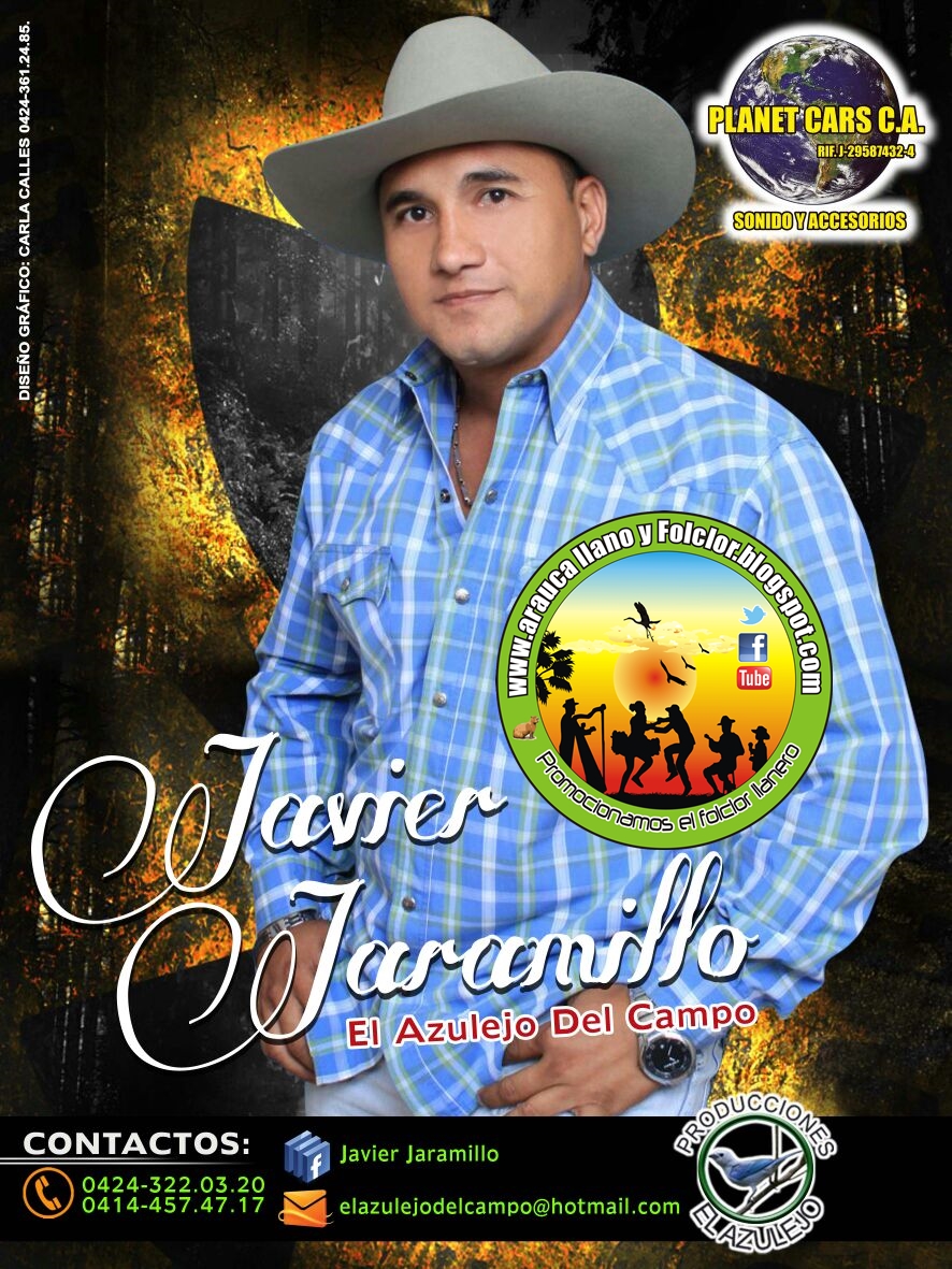 ARAUCA LLANO Y FOLCLOR: JAVIER JARAMILLO. EL AZULEJO DEL CAMPO, PROMOS 2017