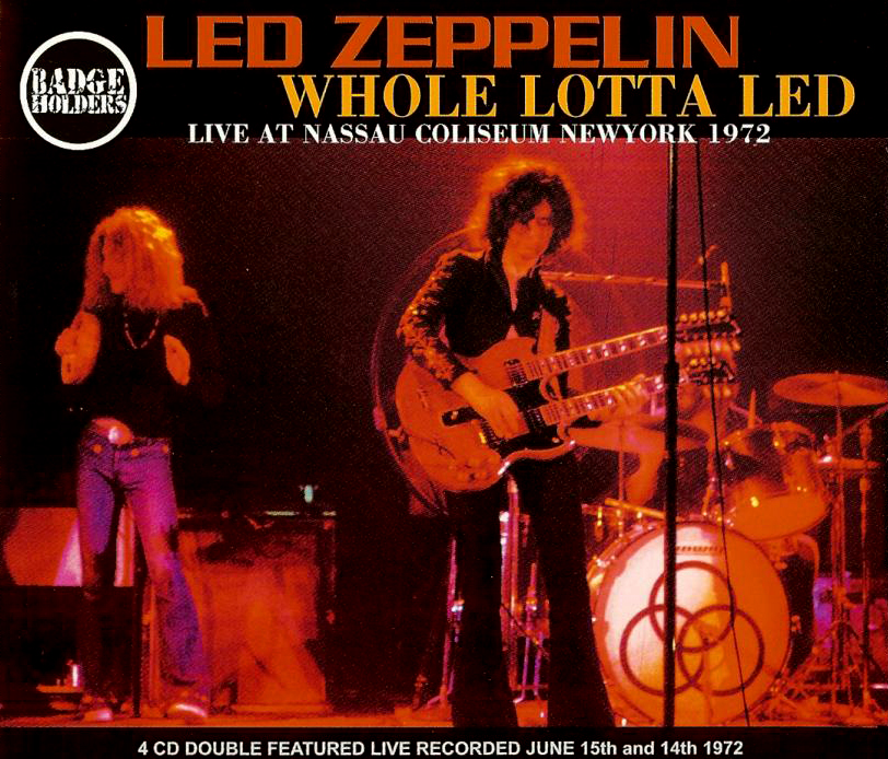World Of BOOTLEGS: BOOTLEG : Led Zeppelin - "Whole Lotta Led", Nassau ...