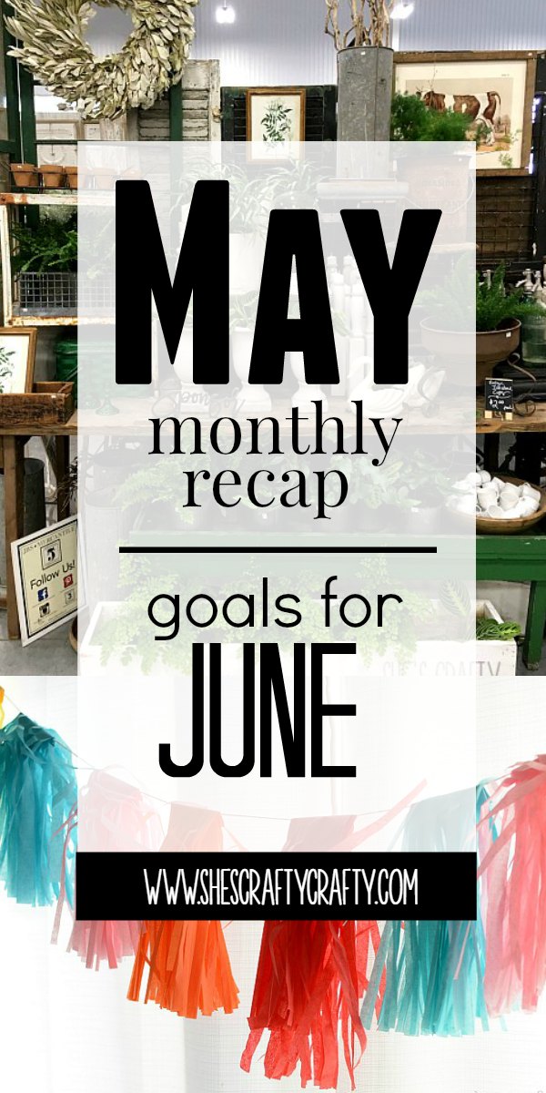 She's Crafty: End of the Month: MAY and goals for June