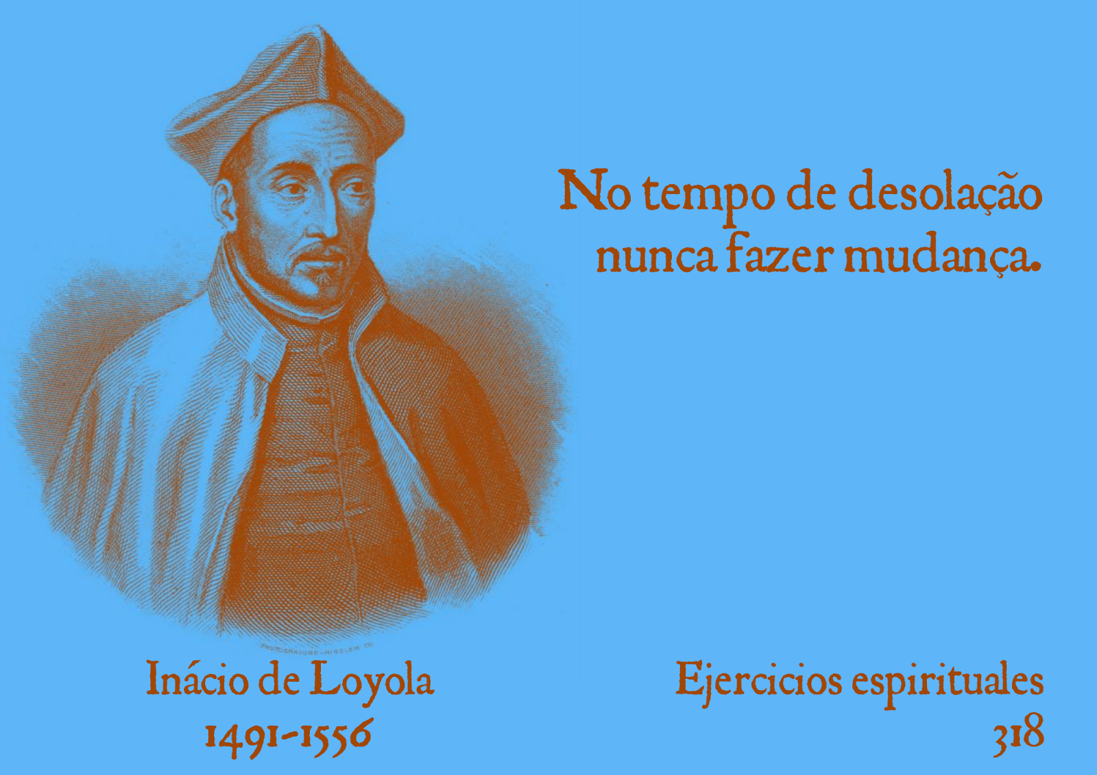 "Na desolação não tome decisão"