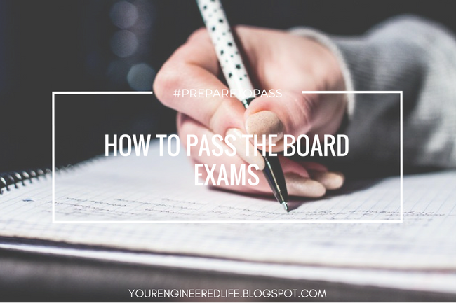 #PreparetoPass: 3 Tips to Pass the Board Exams | Your Engineered Life