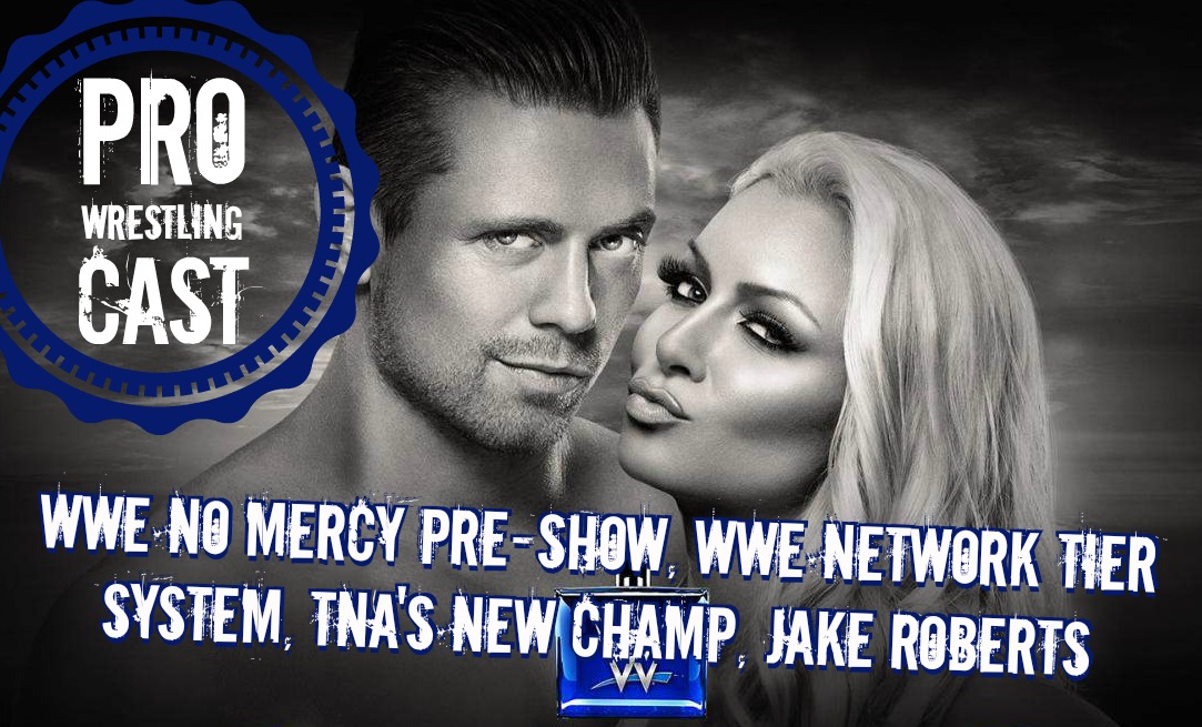 Pro Wrestling Cast: WWE No Mercy pre-show picks, WWE Network tier ...