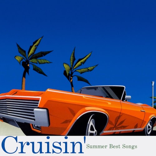 La Bible de la Westcoast Music - Cool Night -: Various Artists "Cruisin' - Summer Best Songs ...