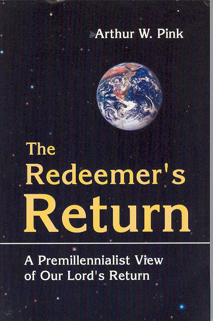 Arthur W. Pink-The Redeemer's Return- ~ Recursos Cristianos