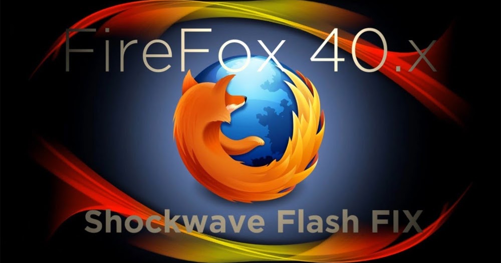 Cách khắc phục lỗi Shockwave Flash Crash trên trình duyệt Firefox ...