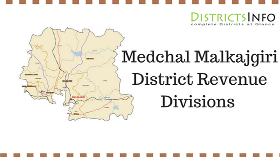 Medchal Malkajgiri District Revenue Divisions and Mandals